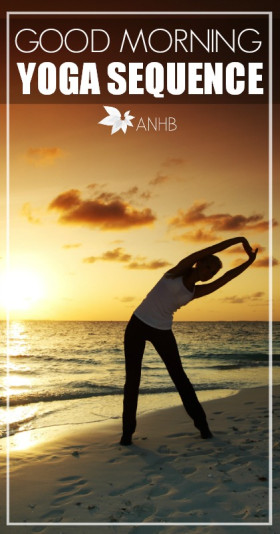 Good Morning Yoga Sequence - Updated For 2018